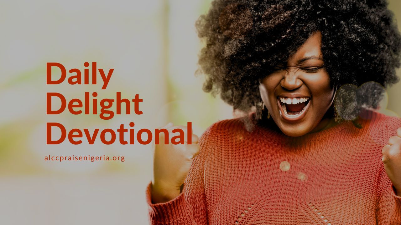 Praise Builds God’s Throne – #DailyDelightDevotional | Abundant Life ...
